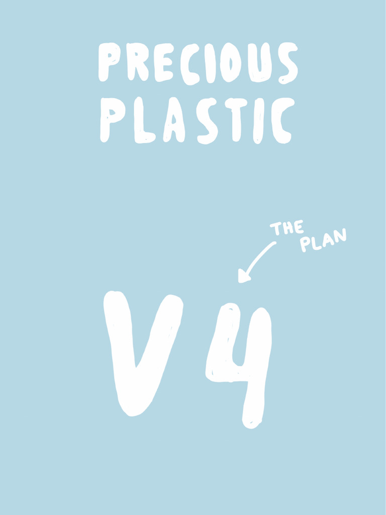 Precious Plastic - V4 Plan | PDF | Recycling | Plastic