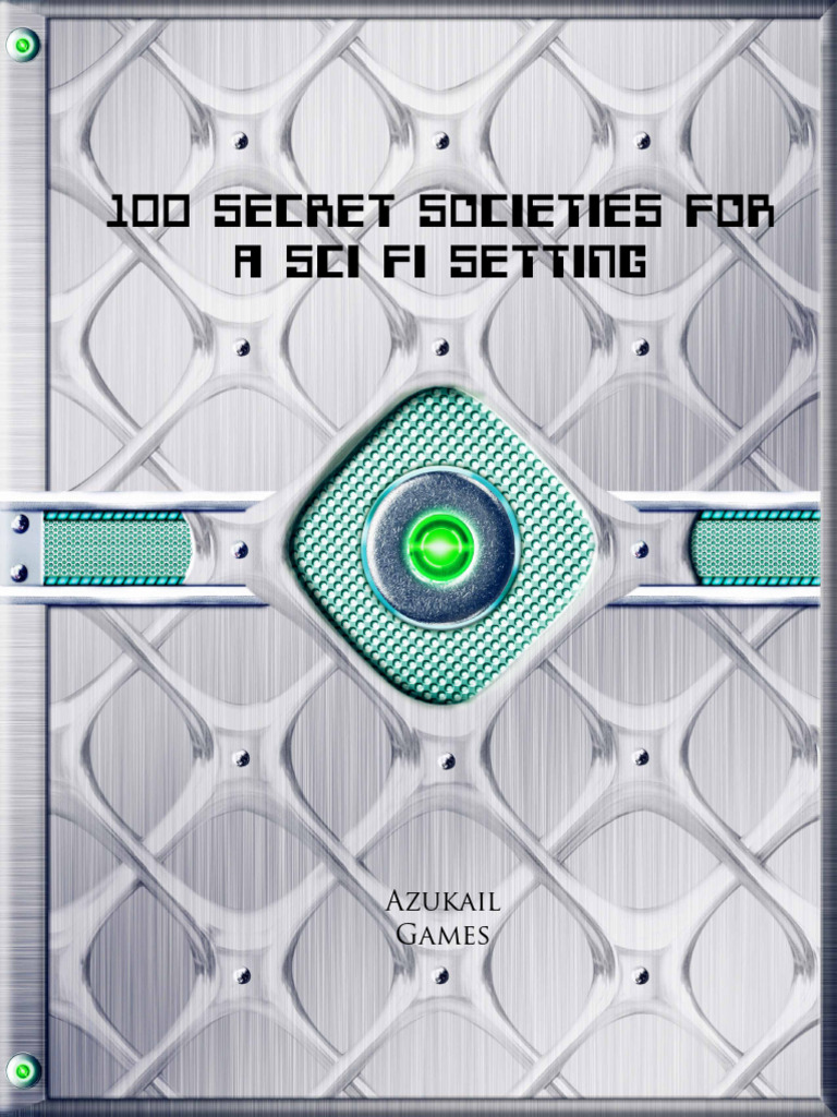 100 Secret Societies For A SciFi Setting | PDF | Mystery, Thriller ...