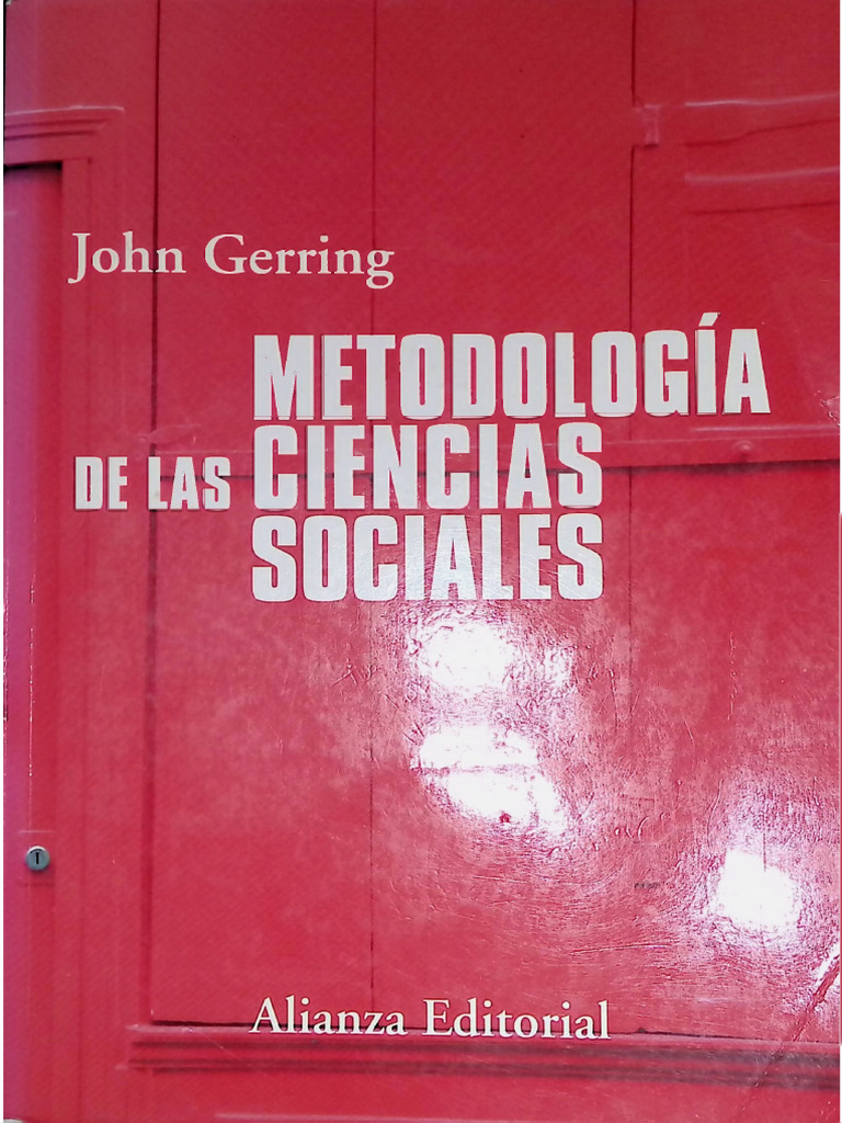 Metodología de Las Ciencias Sociales. Un Marco Unificado - John Gerring ...