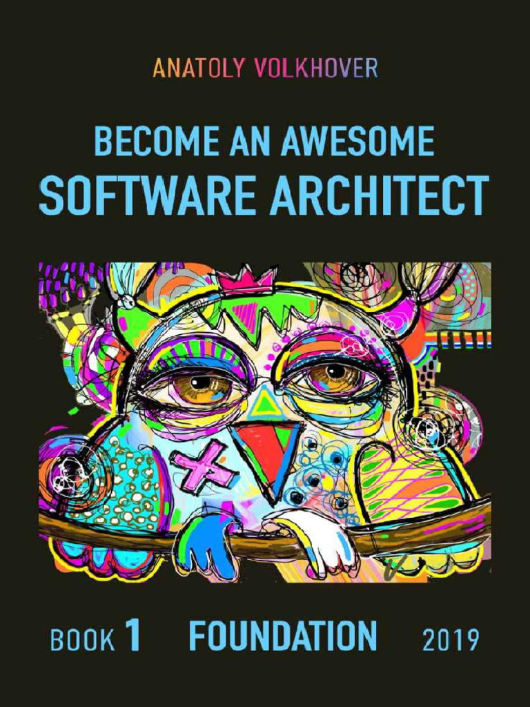 Become An Awesome Software Architect Book 1 Foundation 2019 (Anatoly ...