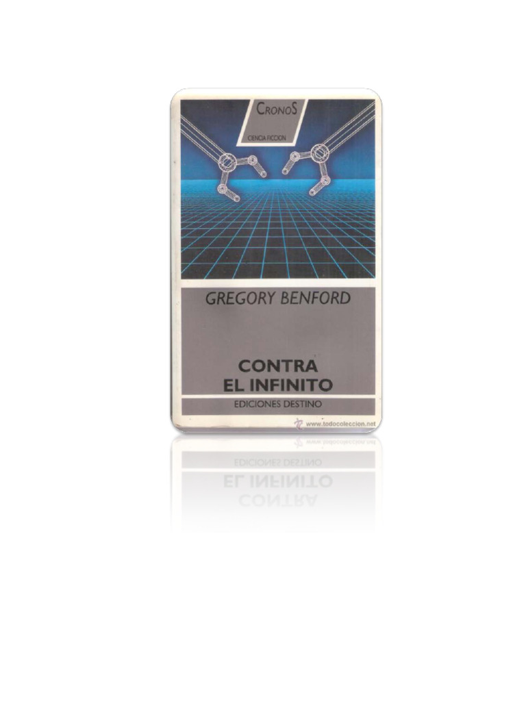 Benford, Gregory - Contra El Infinito | PDF | Ciencias sociales ...