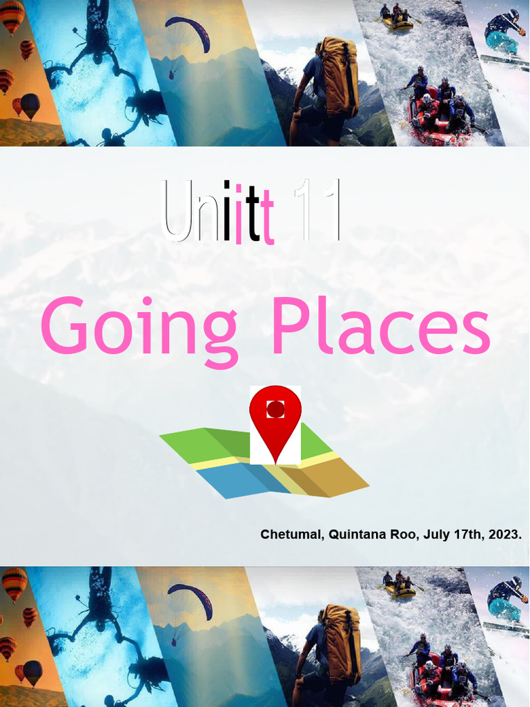 Unit 11. Going Places | PDF