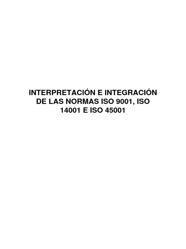 Interpretación e Integración de Las Normas ISO 9001, IsO 14001 e | PDF