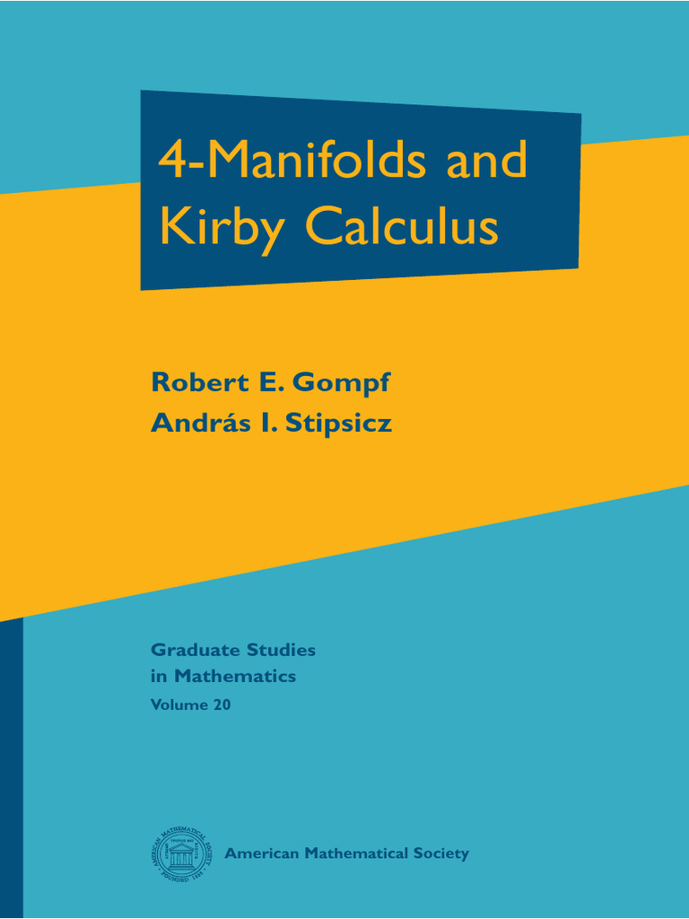 4-Manifolds and Kirby Calculus by Andras I. Stipsicz & Robert E. Gompf ...
