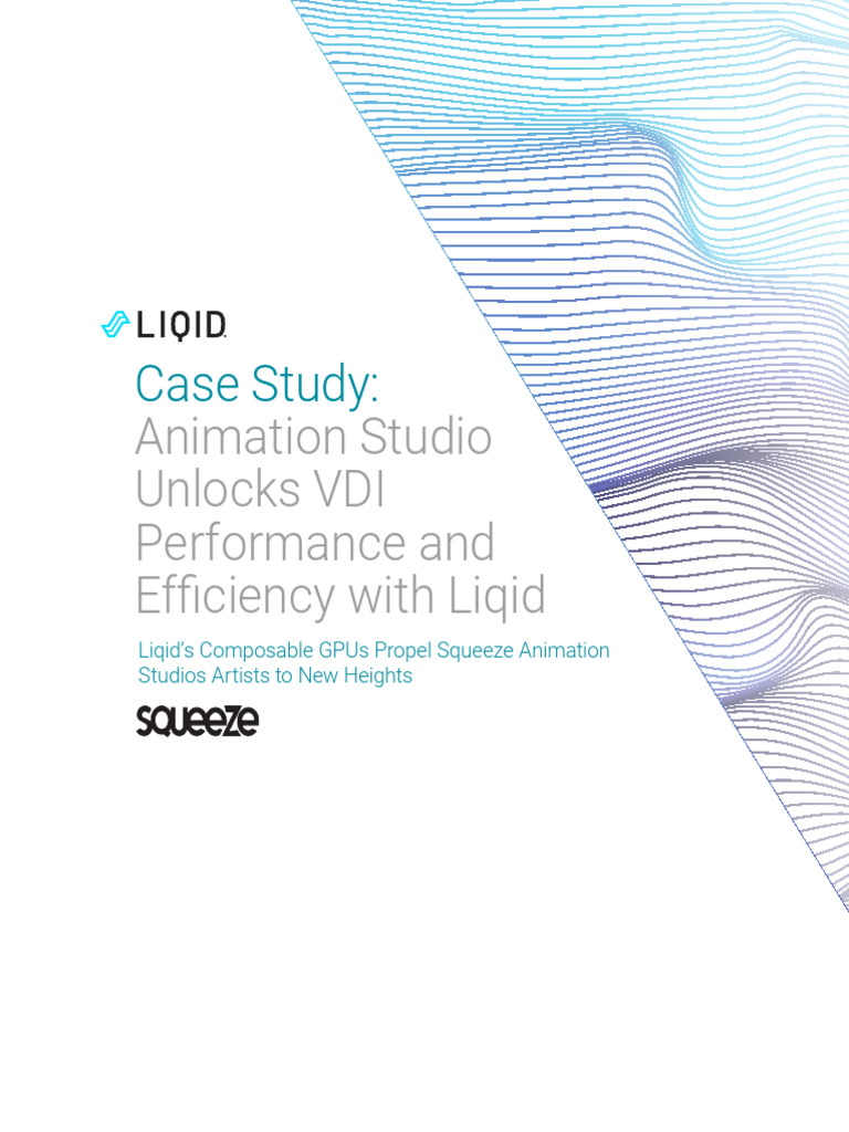 (2020) Liquid Case Study - Animation Studio Unlocks VDI Performance and ...