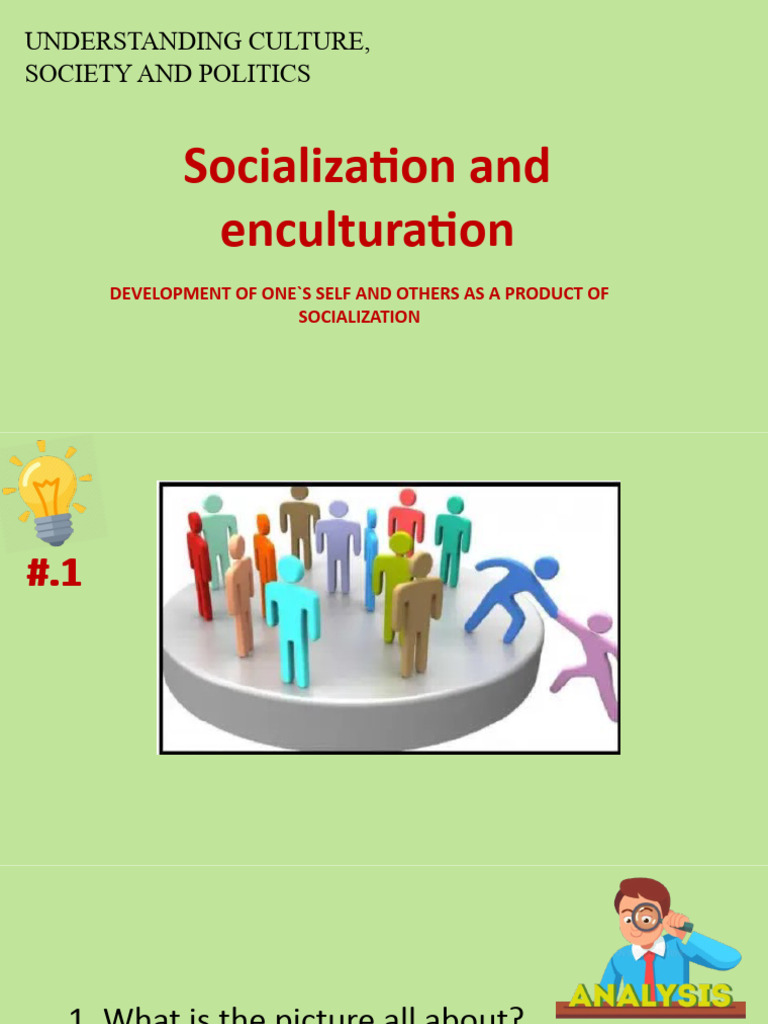 Enculturation and SOCIALIZATION1. | PDF