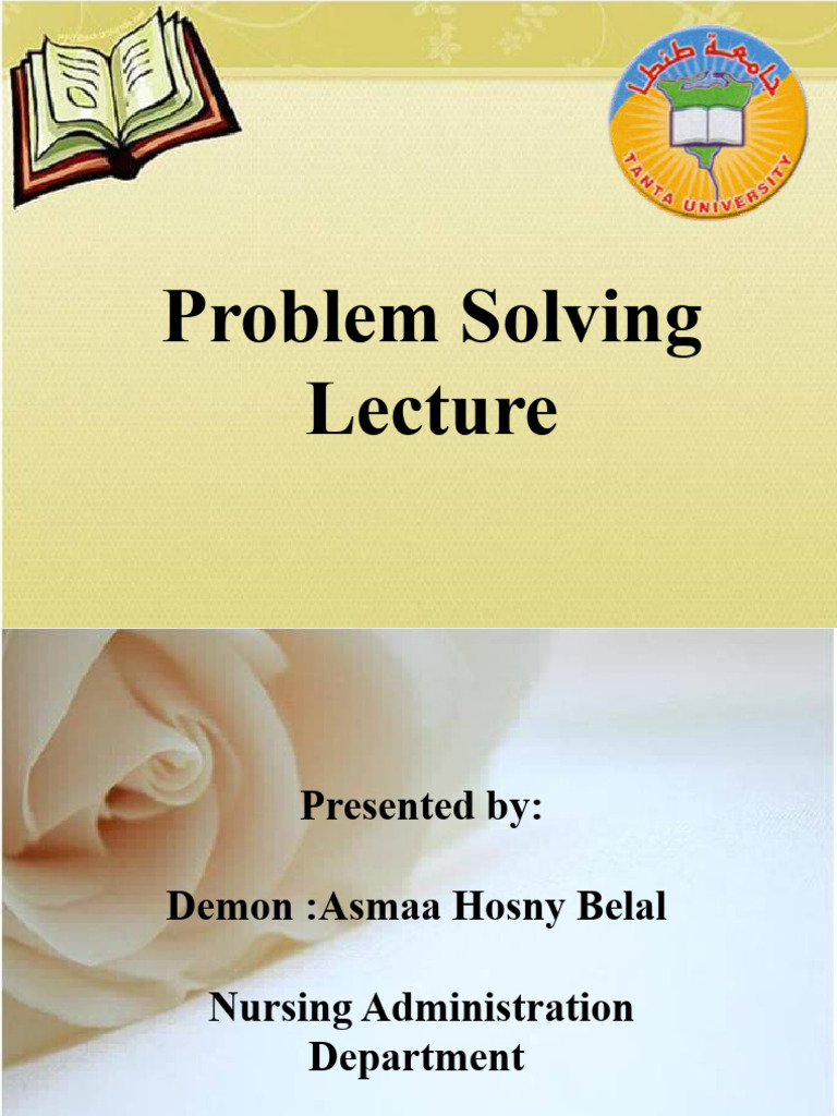 Problem Solving PPT Neww2023 | PDF | Decision Making | Nursing