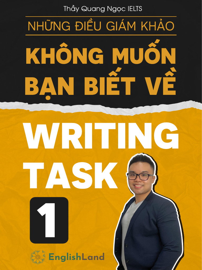 NHỮNG ĐIỀU GIÁM KHÔNG KHÔNG MUỐN BẠN BIẾT VỀ WRITING TASK 1 - FINAL | PDF