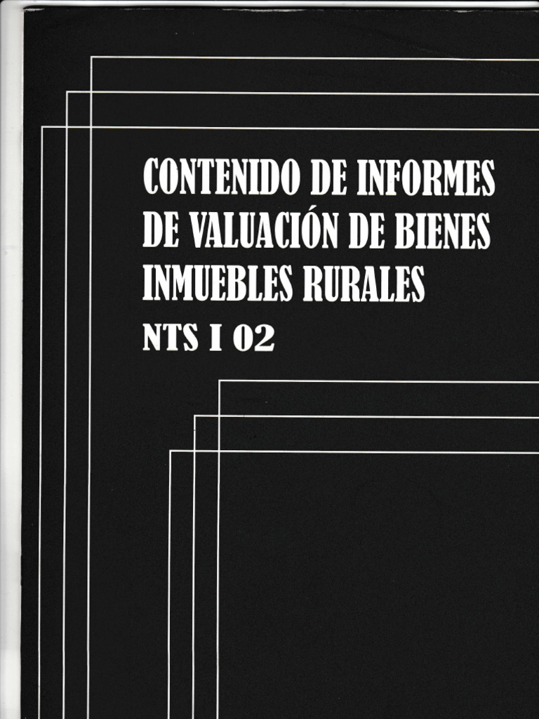 NTS I 02 Contenido Del Informe Valuacion Inmueble Rural | PDF ...