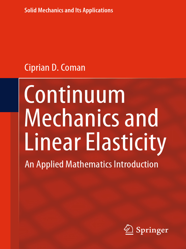 Continuum Mechanics and Linear Elasticity: Ciprian D. Coman | PDF | Matrix (Mathematics) | Tensor