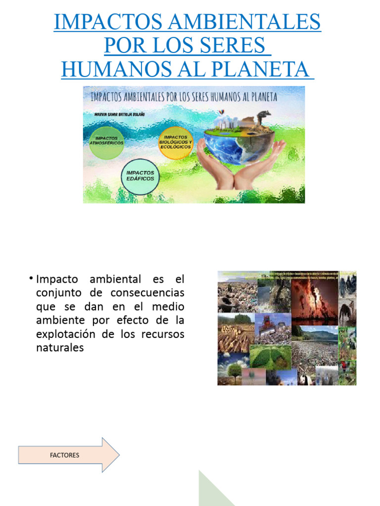 Impactos Ambientales Por Los Seres Humanos Al Planeta | PDF | Entorno ...