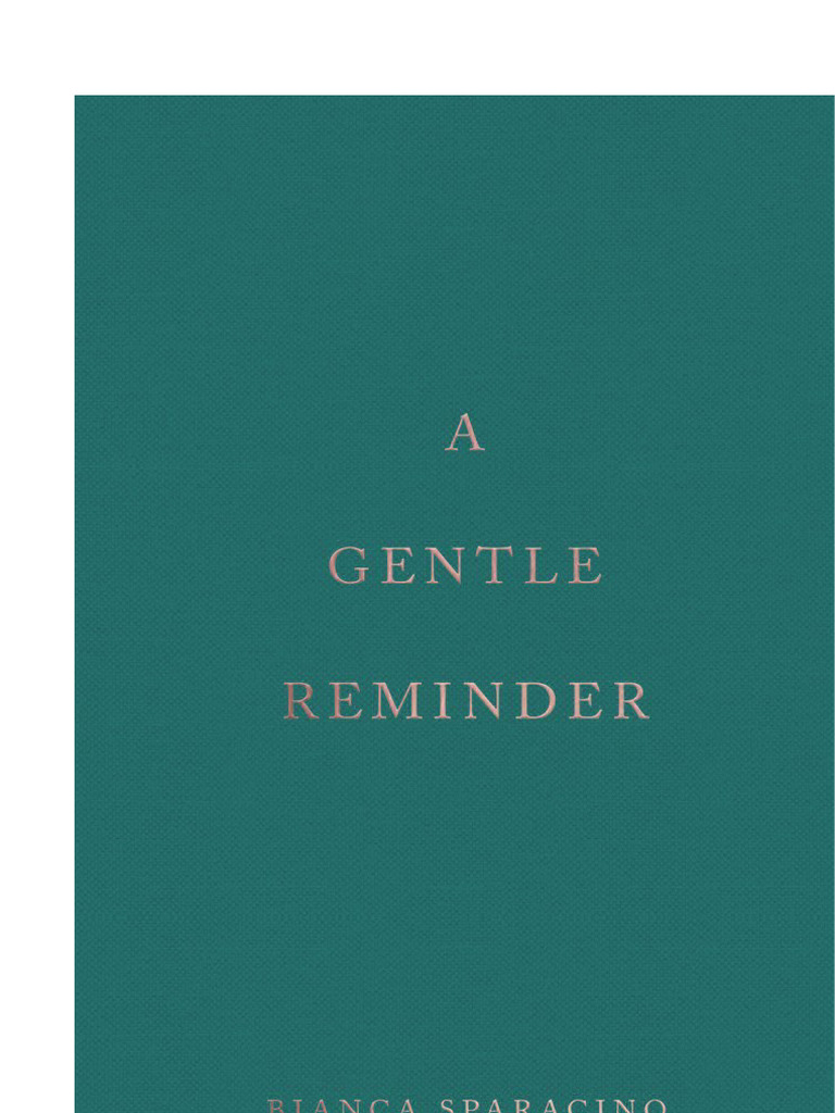 A Gentle Reminder by Bianca Sparacino (Thepdflibra - 230115 - 171939 | PDF