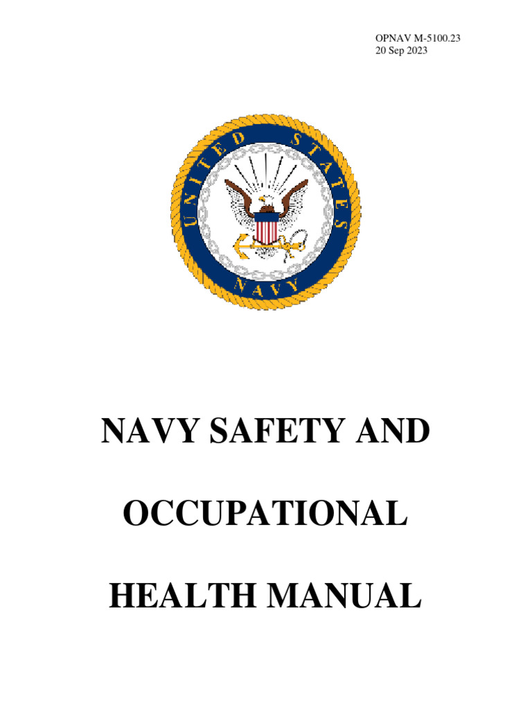 Navy Safety and Occupational Health Manual: OPNAV M-5100.23 20 Sep 2023 ...