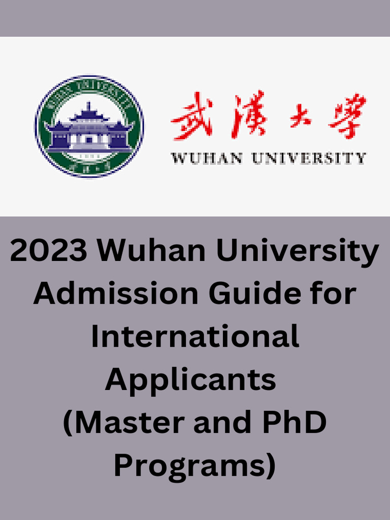 2023-Wuhan University Admission Guide For International Applicants ... 2023-Wuhan University Admission Guide For International Applicants ...