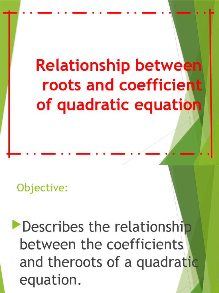 G9 Math Q1 - Week 2-3 - Relationship of Coefficient and Roots of Q.E ...