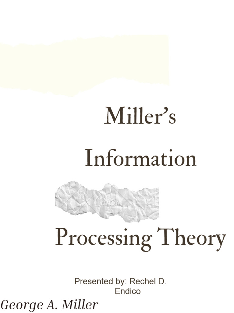 MILLER'S Information Processing Theory | PDF | Memory | Information
