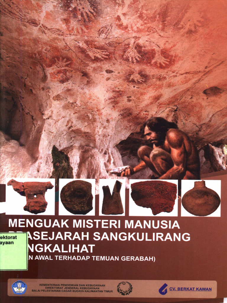 Menguak Misteri Manusia Prasejarah Sangkulirang Mangkalihat | PDF