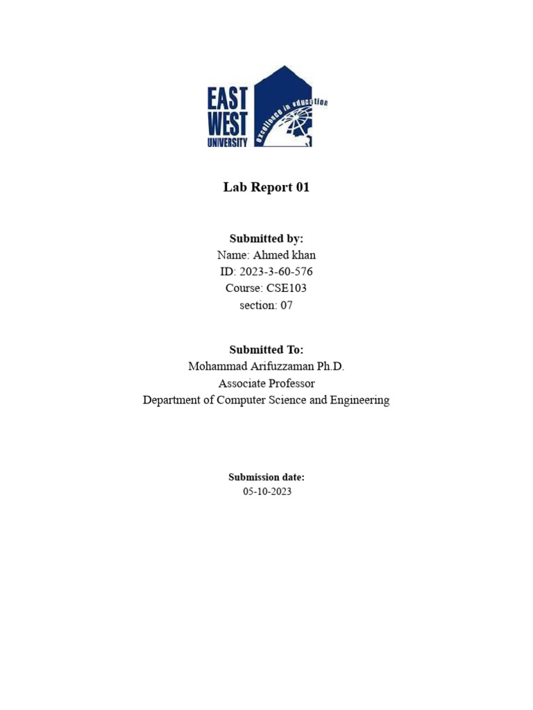 Lab Report 01: Name: Ahmed Khan ID: 2023-3-60-576 Course: CSE103 ...