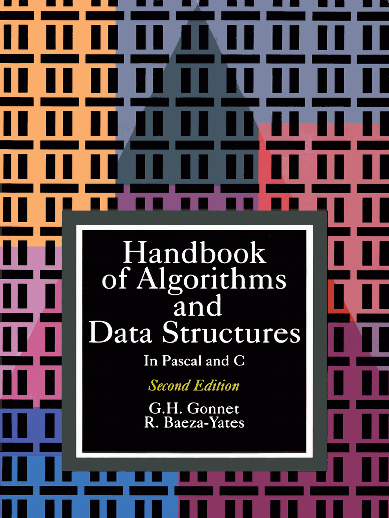 Gh Gonnet R Baeza Yates Handbook Of Algorithms And Data Structures In Pascal And C Pdf 