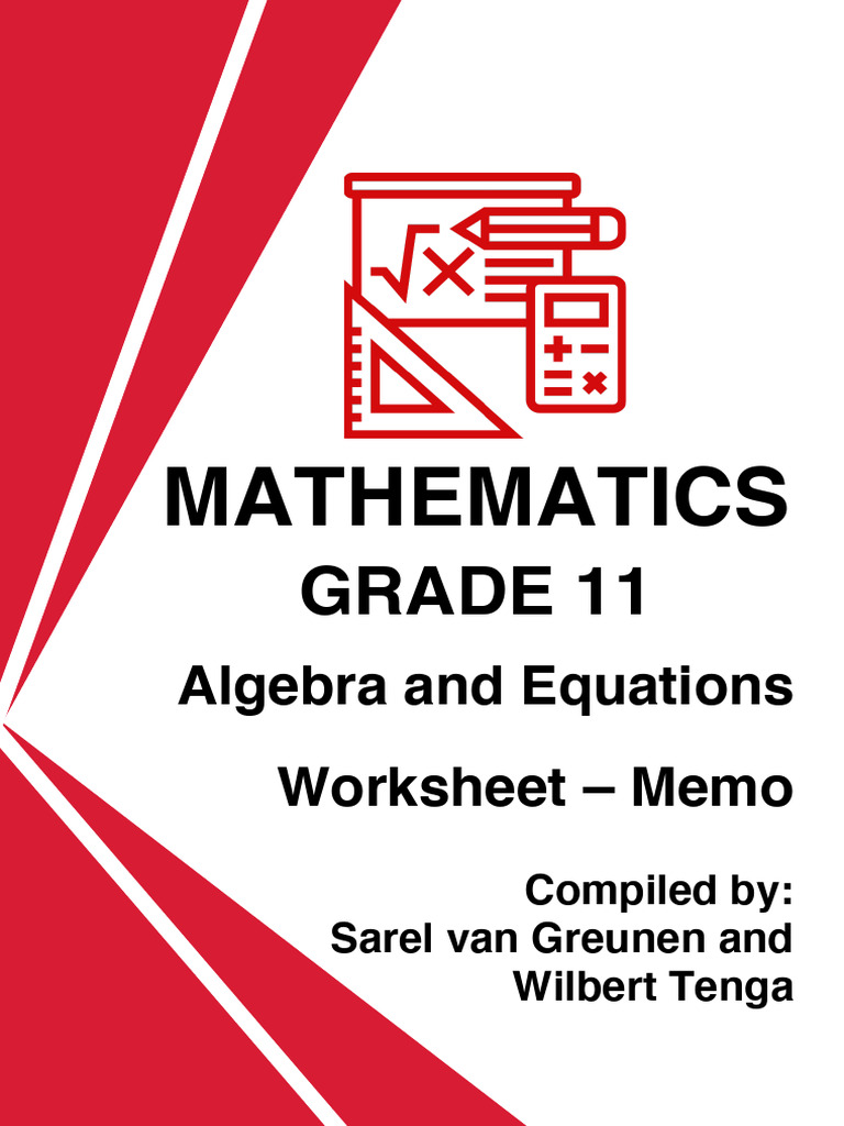 Mahs GR 11 Algebra and Equations Worksheet MEMO Platform | PDF ...