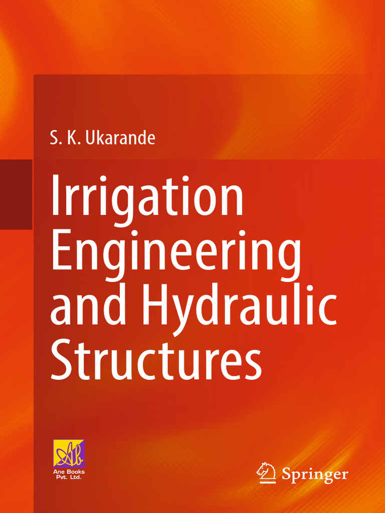 S. K. Ukarande - Irrigation Engineering and Hydraulic Structures-Springer-Ane Books (2023 ...