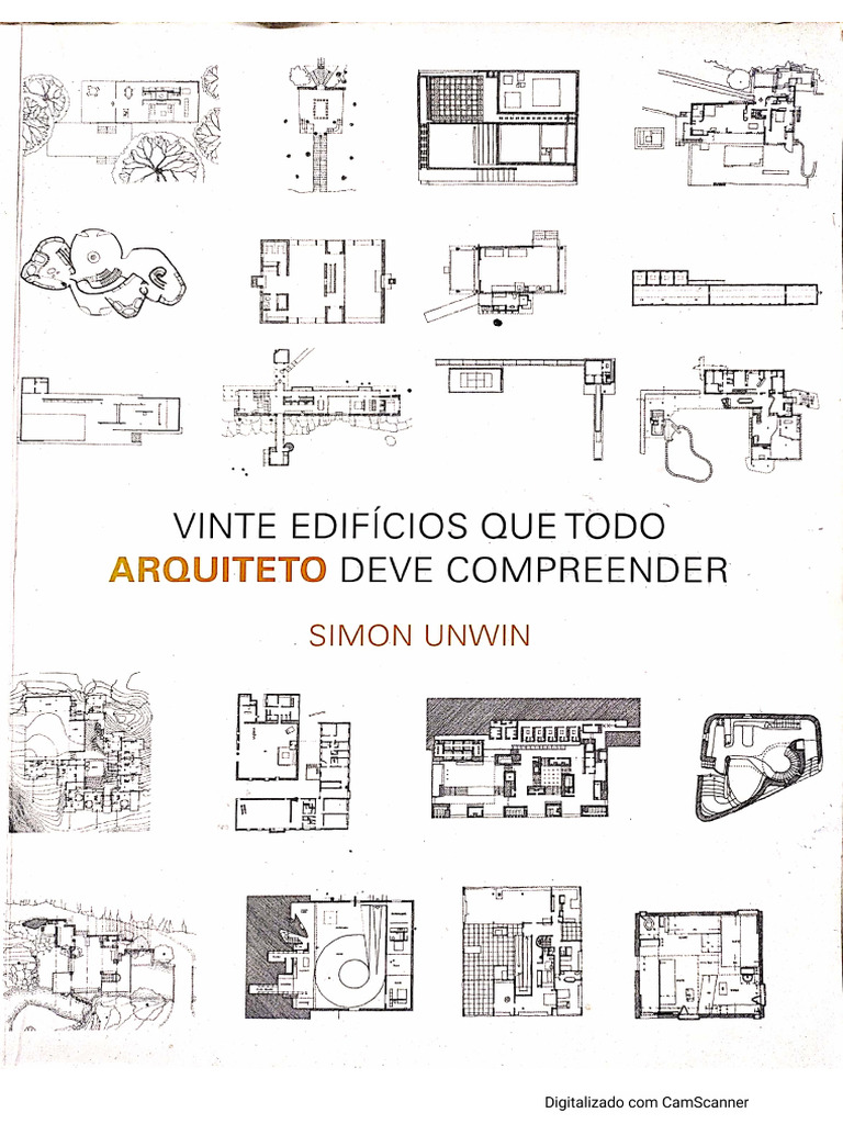 UNWIN Simon Vinte Edificios Que Todo Arquiteto Deve Compreender | PDF