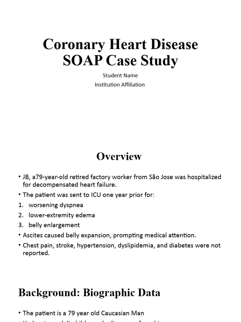 Coronary Heart Disease SOAP Case Study: Student Name Institution Affiliation | PDF
