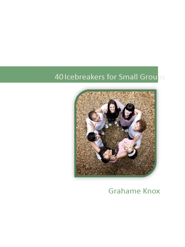 40 Icebreakers For Small Groups | PDF | Self-Improvement