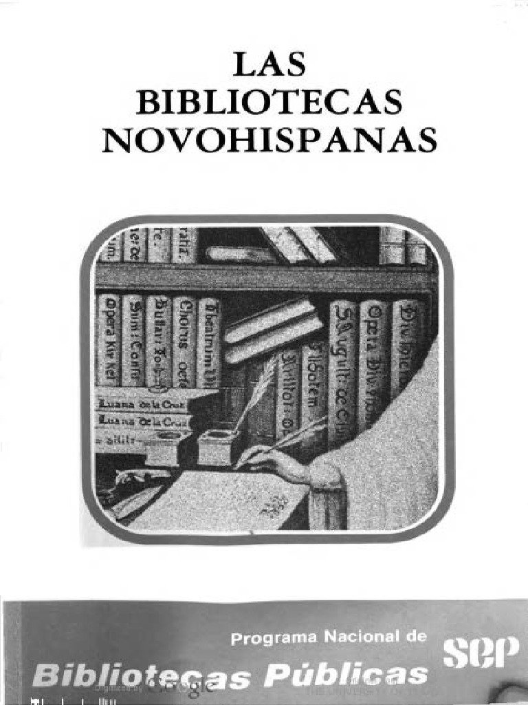 Historia de Las Bibliotecas Novohispanas (Ignacio Osorio Romero) | PDF ...