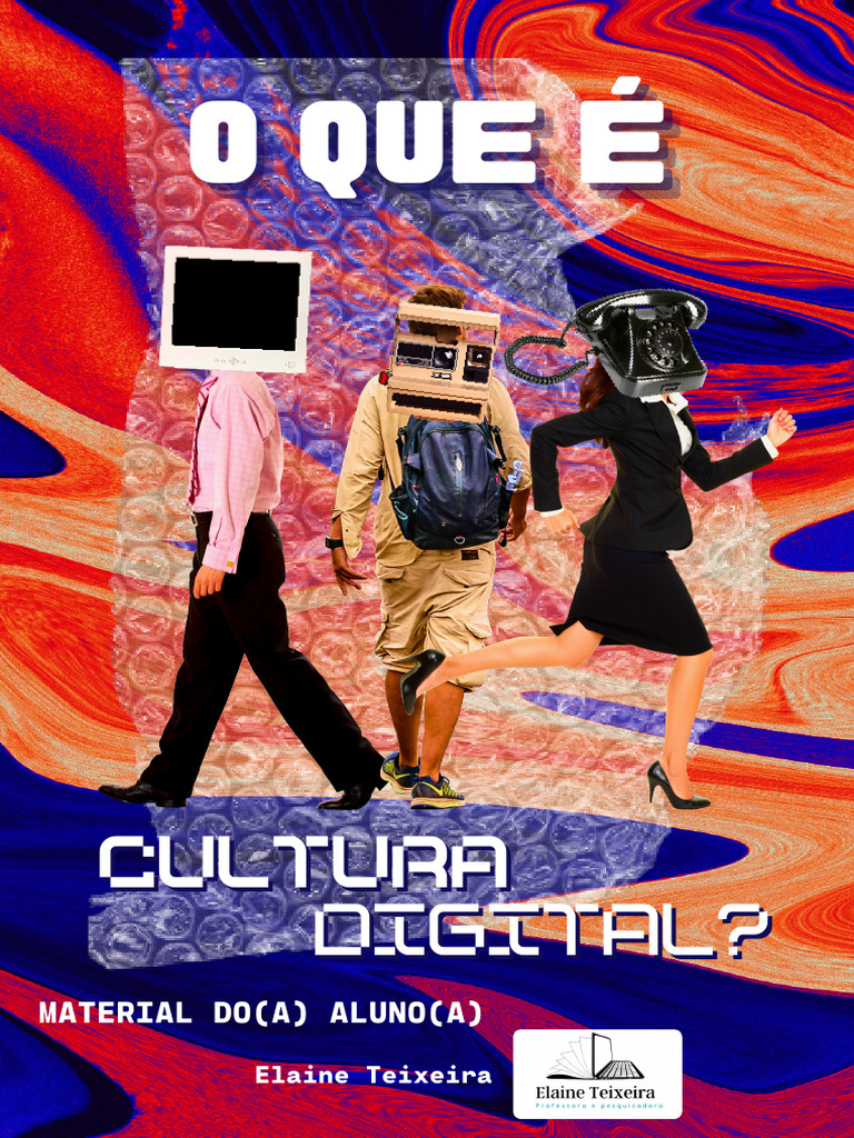O Que e Cultura Digital Material Doa Alunoa 1 2 | PDF | Ciberespaço ...