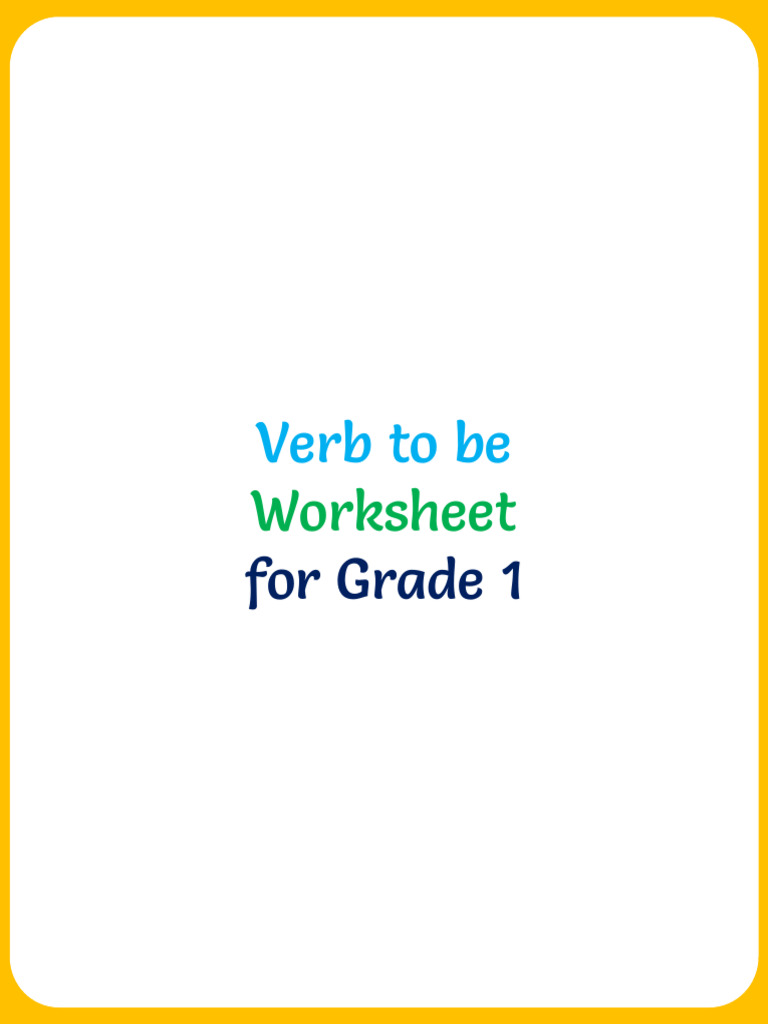 Verb To Be Worksheet For Grade 1 | PDF