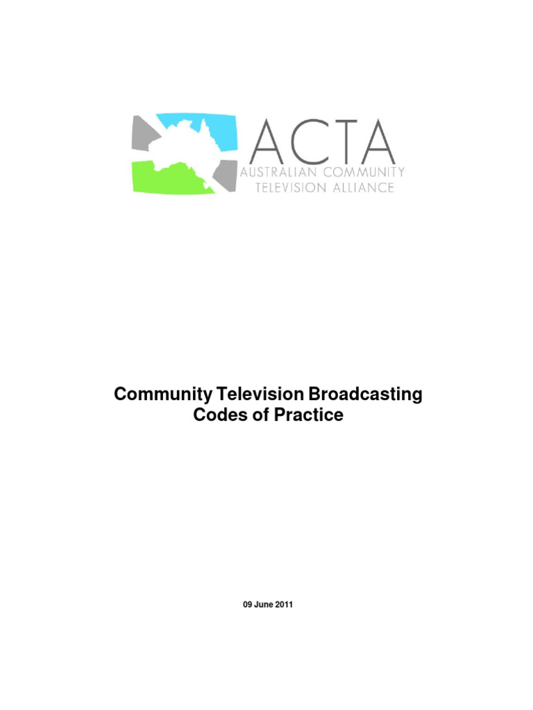 Community Television Broadcasting Codes of Practice (ACTA) | PDF
