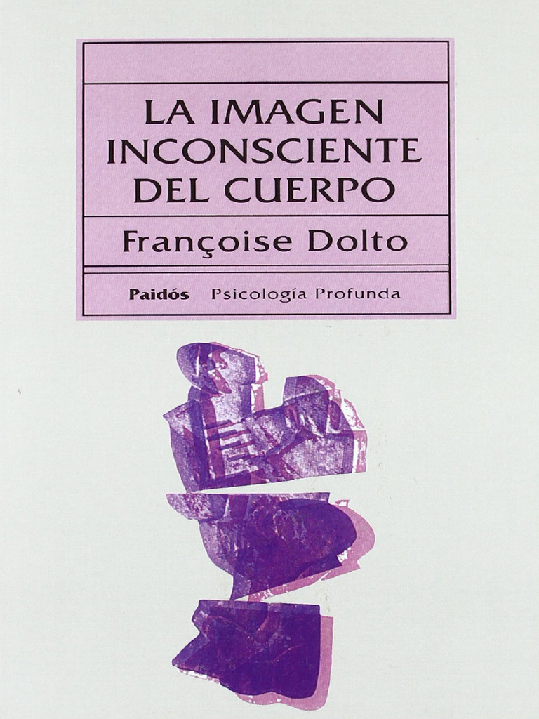 La Imagen Inconsciente Del Cuerpo, Francoise Dolto | PDF