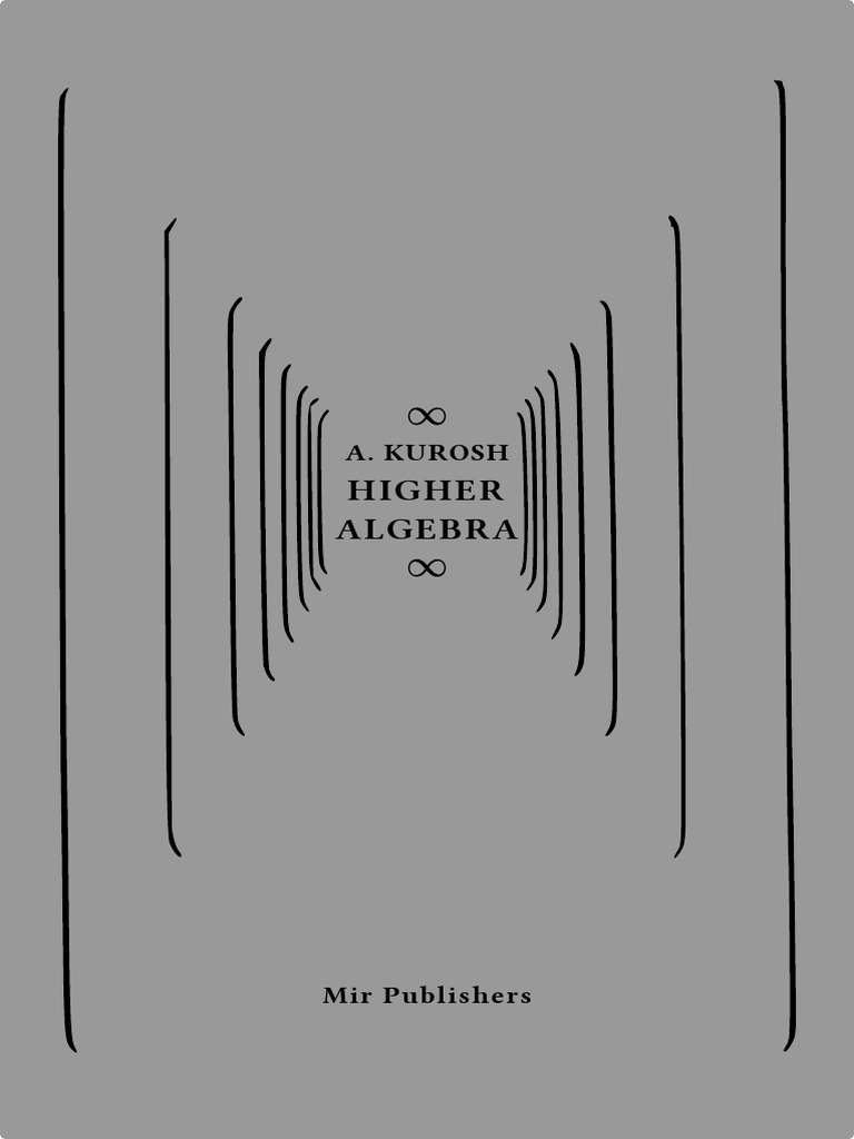Kurosh Higher Algebra Overview | PDF | Field (Mathematics) | Algebra