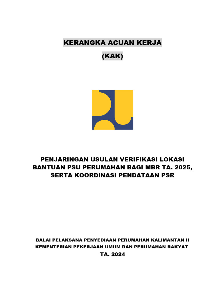 Kak Penjaringan Usulan & Verifikasi Lokasi Bantuan Psu Perumahan Bagi MBR Ta. 2025, Serta ...
