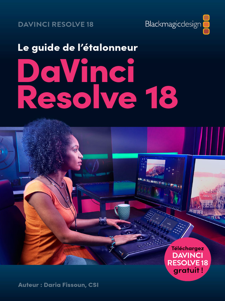 DaVinci Resolve 18 Colorist Guide FR | PDF DaVinci Resolve 18 Colorist Guide FR | PDF