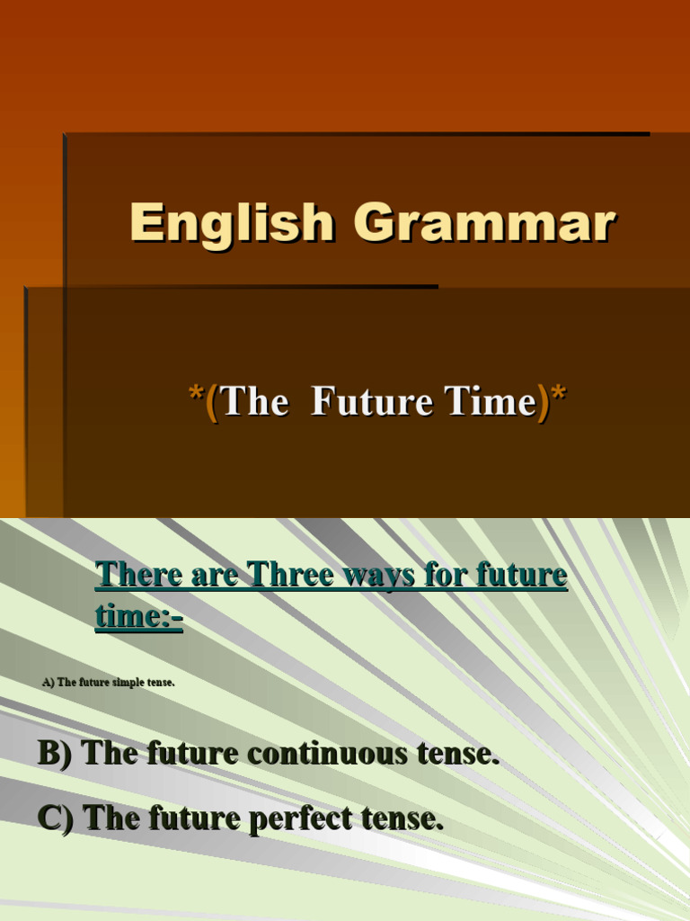 English Grammar Futue time - The Future Simple Tense | PDF