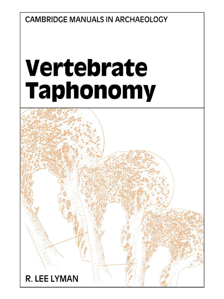 Vertebrate Taphonomy (Cambridge Manuals in Archaeology) - R. Lee Lyman | PDF