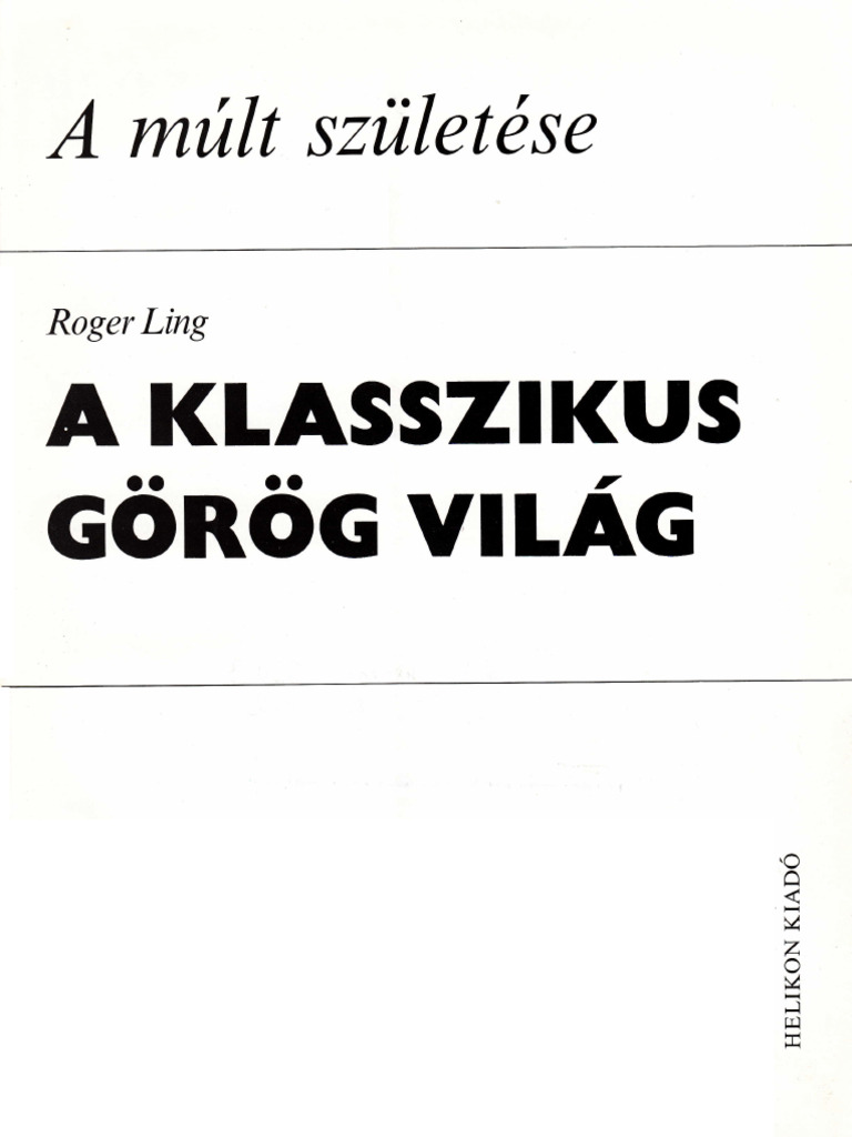 Roger Ling-A Klasszikus Görög Világ | PDF Roger Ling-A Klasszikus Görög Világ | PDF