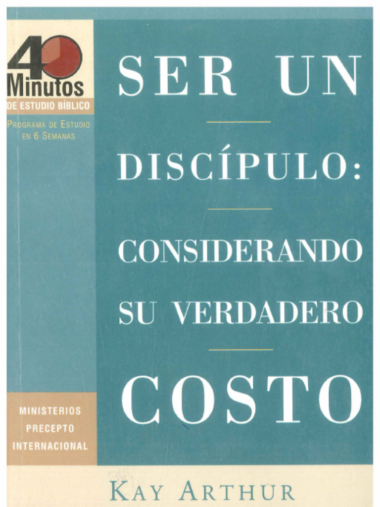 Ser Un Discipulo Considerando Su Verdadero Costo | PDF