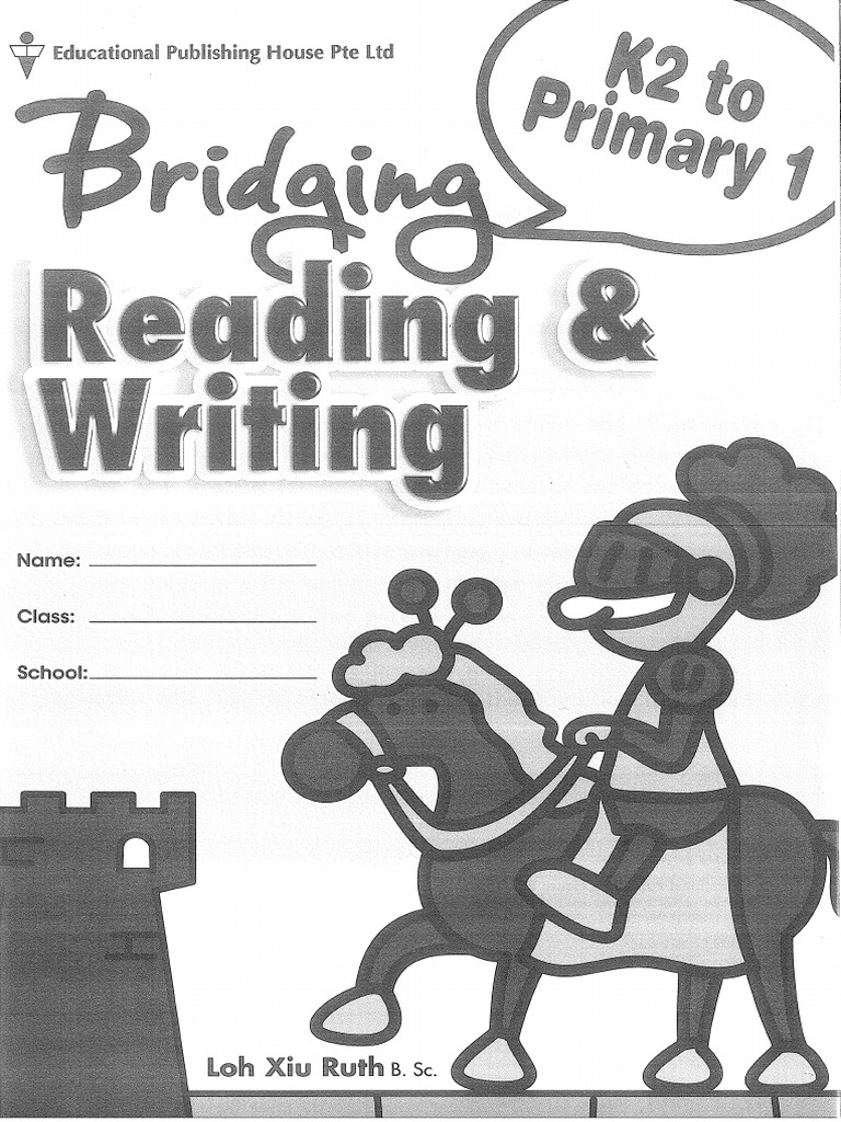 1-Bridging Reading - Writing (K2 To Primary 1) | PDF