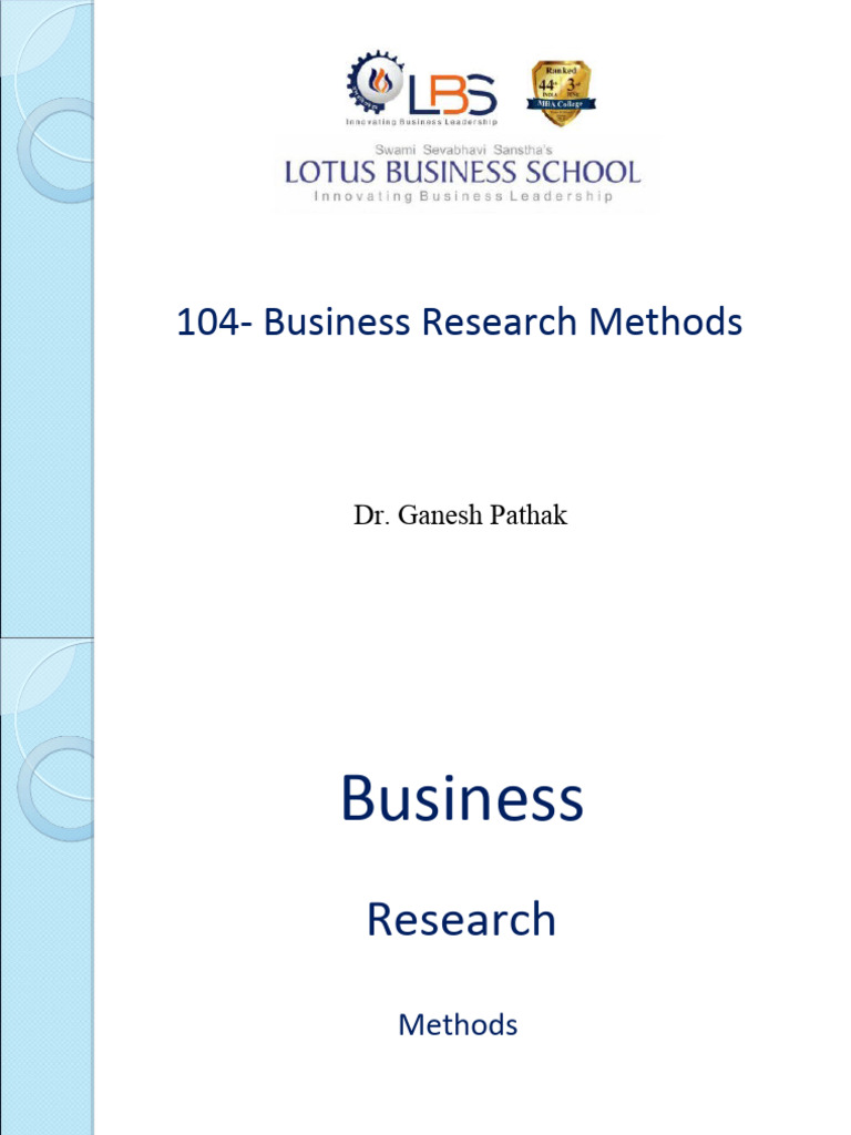 104-Business Research Methods: Dr. Ganesh Pathak | PDF