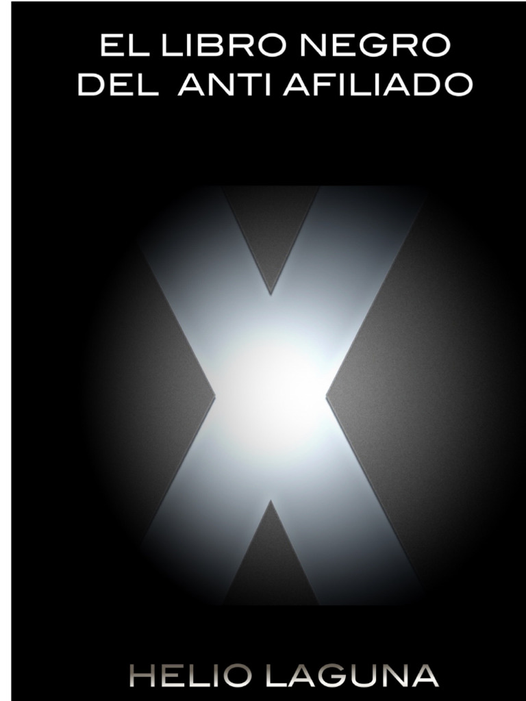 El Libro Negro Del Antiafiliado - Helio Laguna | PDF