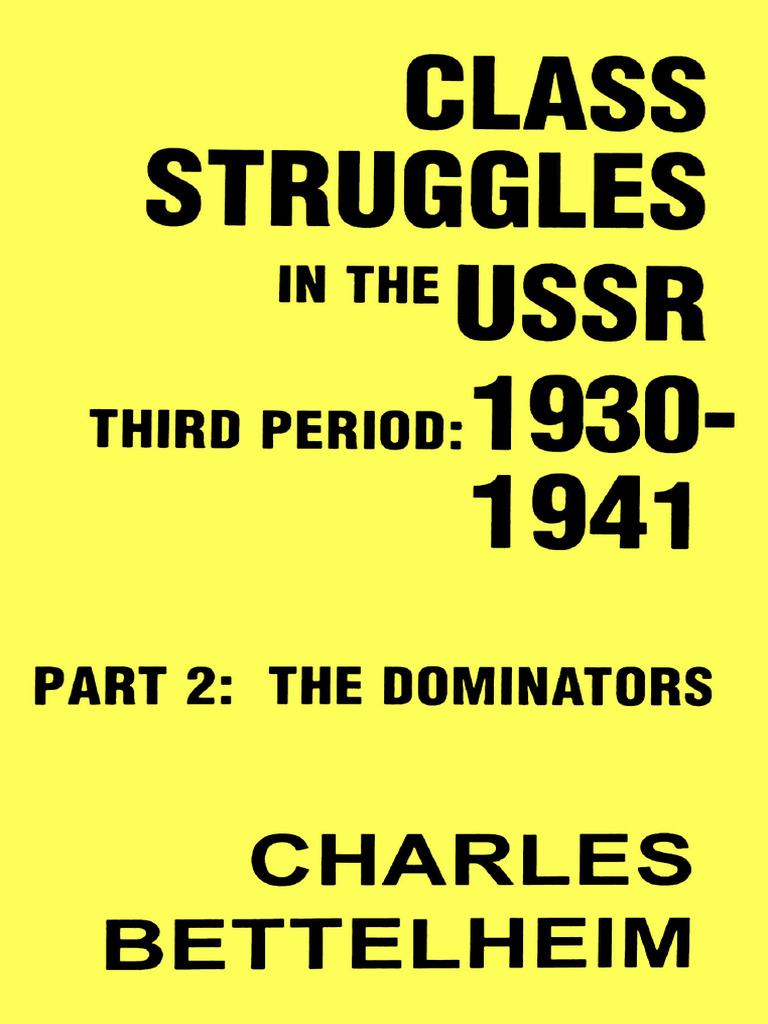 Charles Bettelheim - Class Struggles in The USSR, Third Period - 1930-1941 - Part Two - The ...