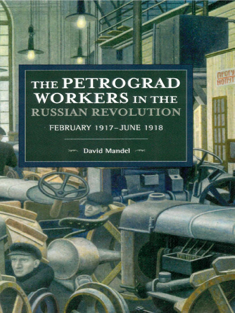 (Historical Materialism (Book 145) ) David Mandel - The Petrograd Workers in The Russian ...