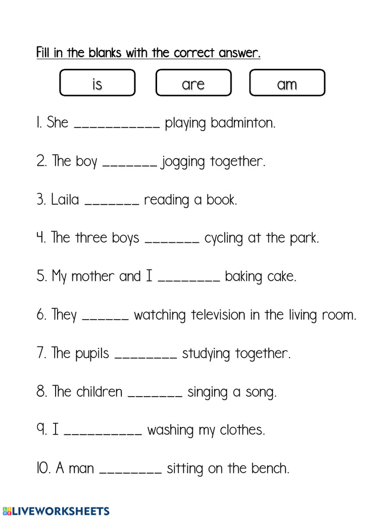 Is Are Am: Fill in The Blanks With The Correct Answer | PDF