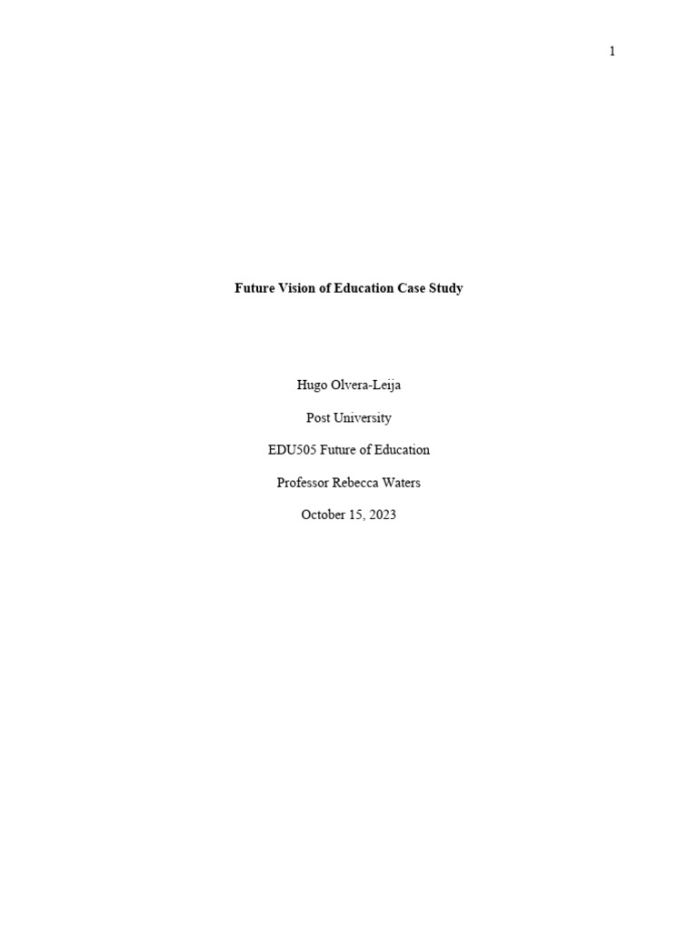 Completed Future Vision of Education Case Study Paper | PDF | Career ...