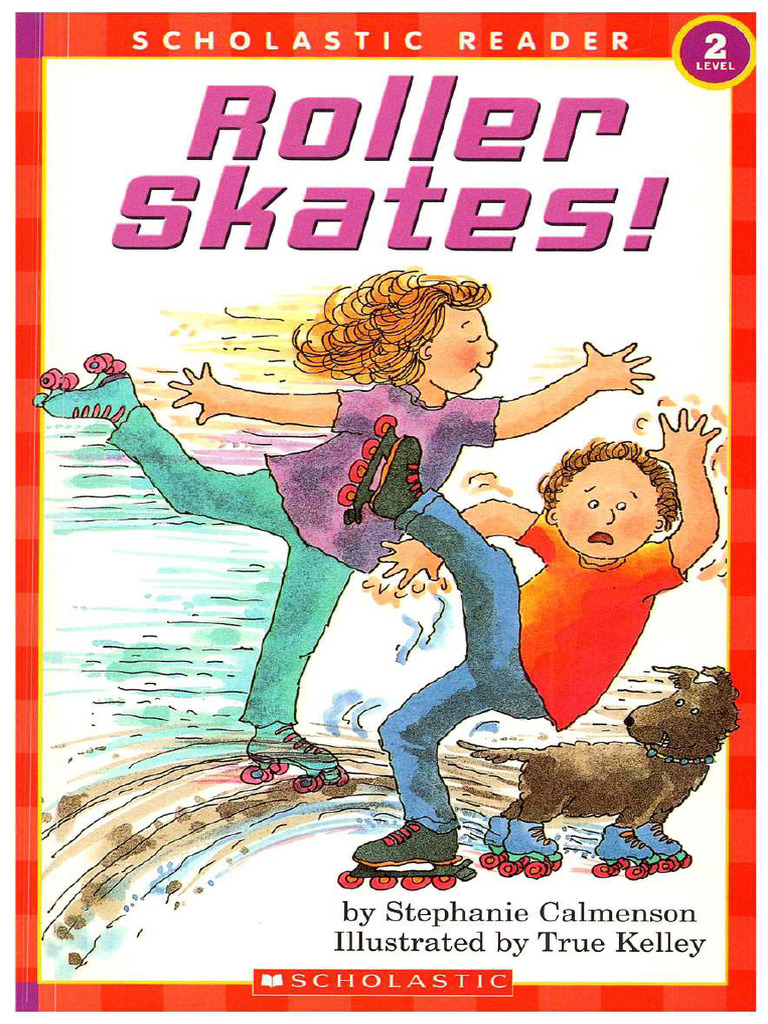 Roller Skates! - Scholastic Reader Level 2 (2.5) | PDF