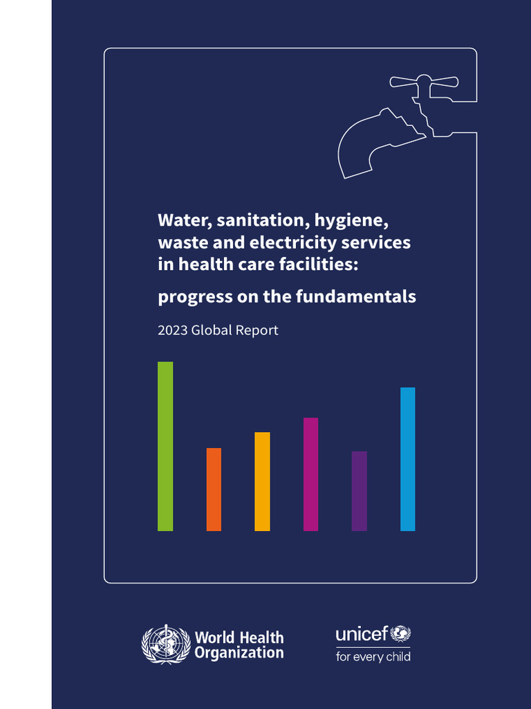 WHO Water Sanitation, Hygiene, Waste and Electricity Services in Health ...