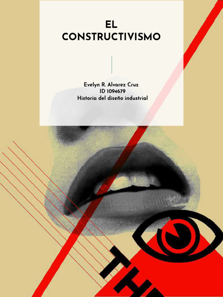 EL CONSTRUCTIVISMO Historia Del Diseno I | PDF | Arte abstracto | Estética